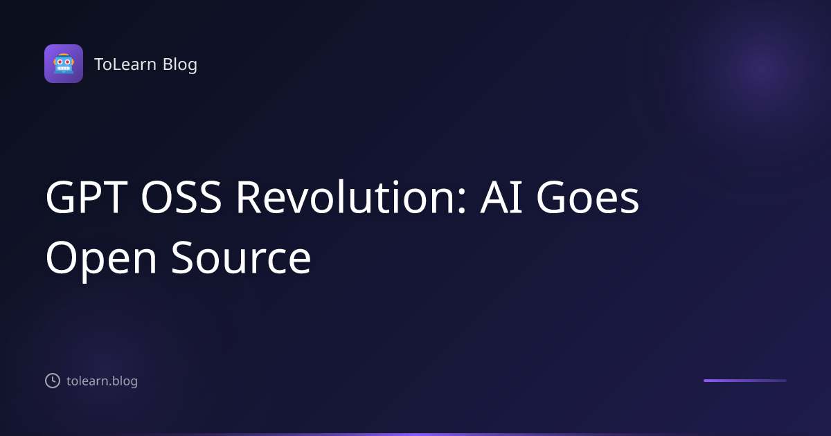 GPT OSS Revolution: AI Goes Open Source | ToLearn Blog